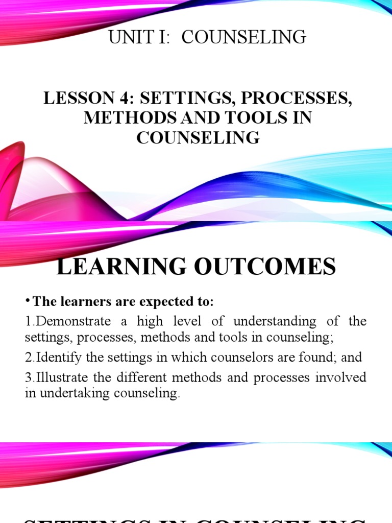 Diass Unit I, Lesson 4 - Settings, Processes, Methods and Tools in Counseling | PDF ...