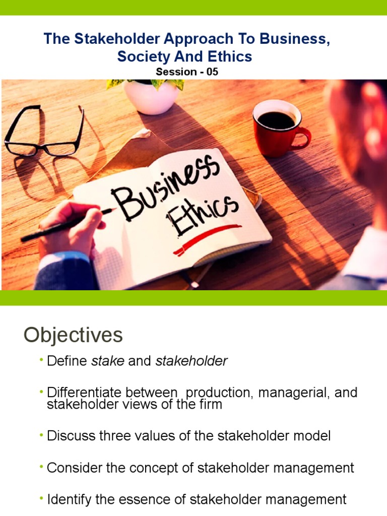 Session 05 - Stakeholder Approach To Business, Society and Ethics | PDF ...