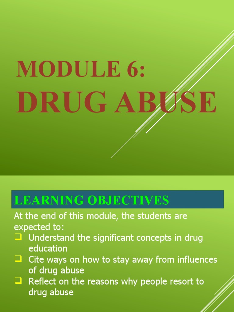 Module 6 Drug Education | PDF | Psychoactive Drugs | Substance Abuse