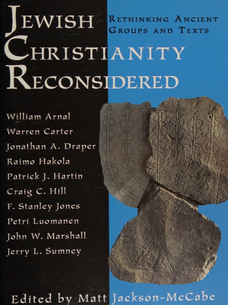 Jewish Christianity Reconsidered: Rethinking Ancient Groups and Texts | PDF | Paul The Apostle ...