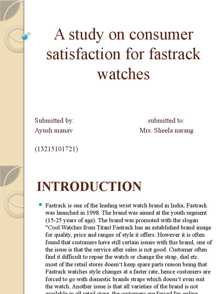 Consumer Satisfaction in Fastrack Watches | PDF | Brand | Customer