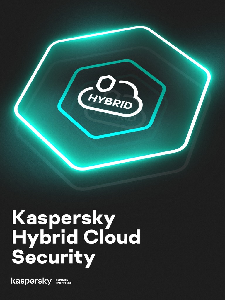 Kaspersky Hybrid Cloud Security Datasheet 0222 en | PDF | Cloud ... Kaspersky Hybrid Cloud Security Datasheet 0222 en | PDF | Cloud ...