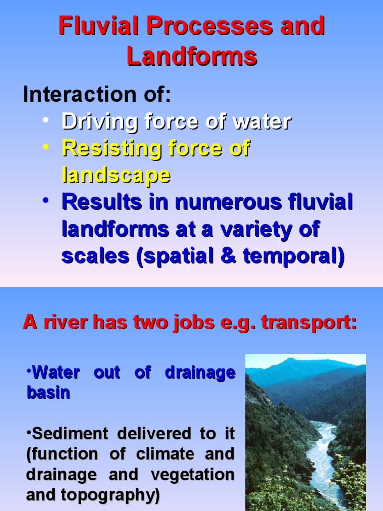 Lecture4 - Fluvial Processes and Landforms | PDF | Floodplain | River