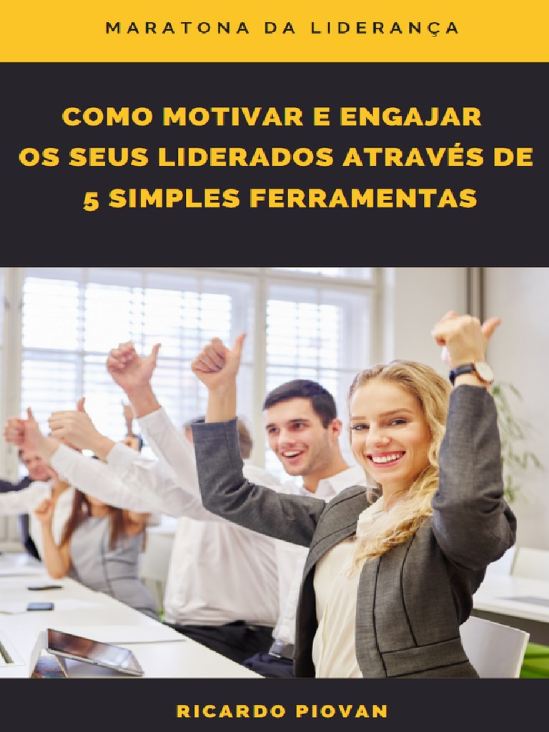 Líder, Como Motivar e Engajar Seus Liderados | PDF | Motivacional ...
