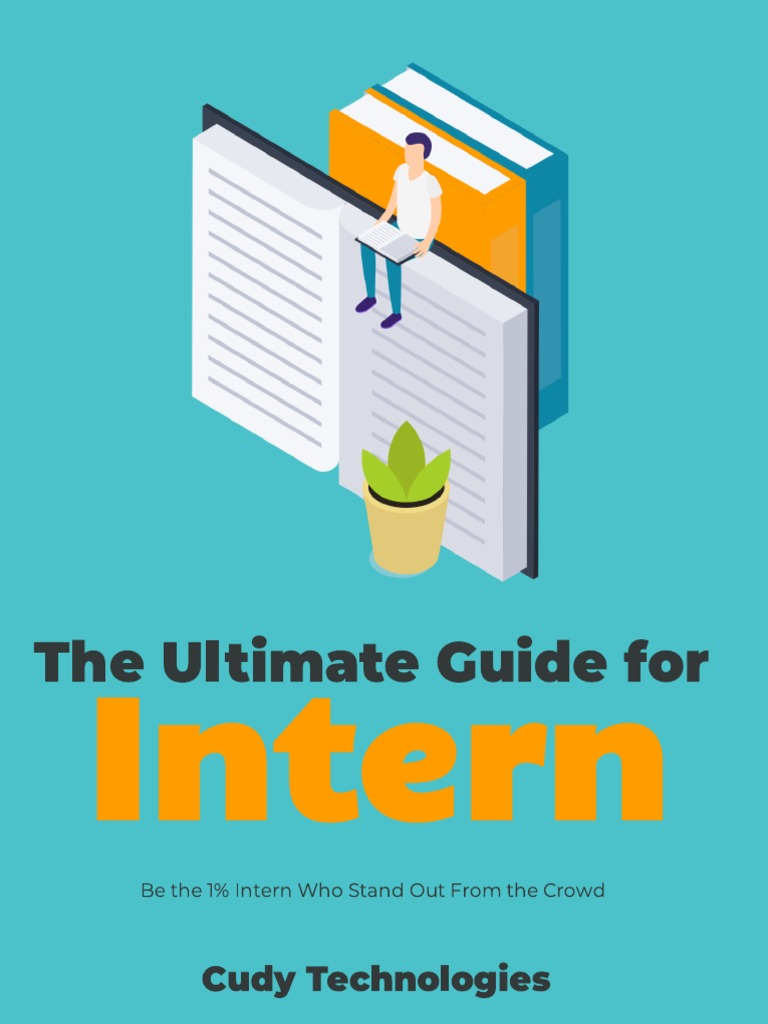 The Ultimate Guide For Intern: Be The 1% Intern Who Stand Out From The ...