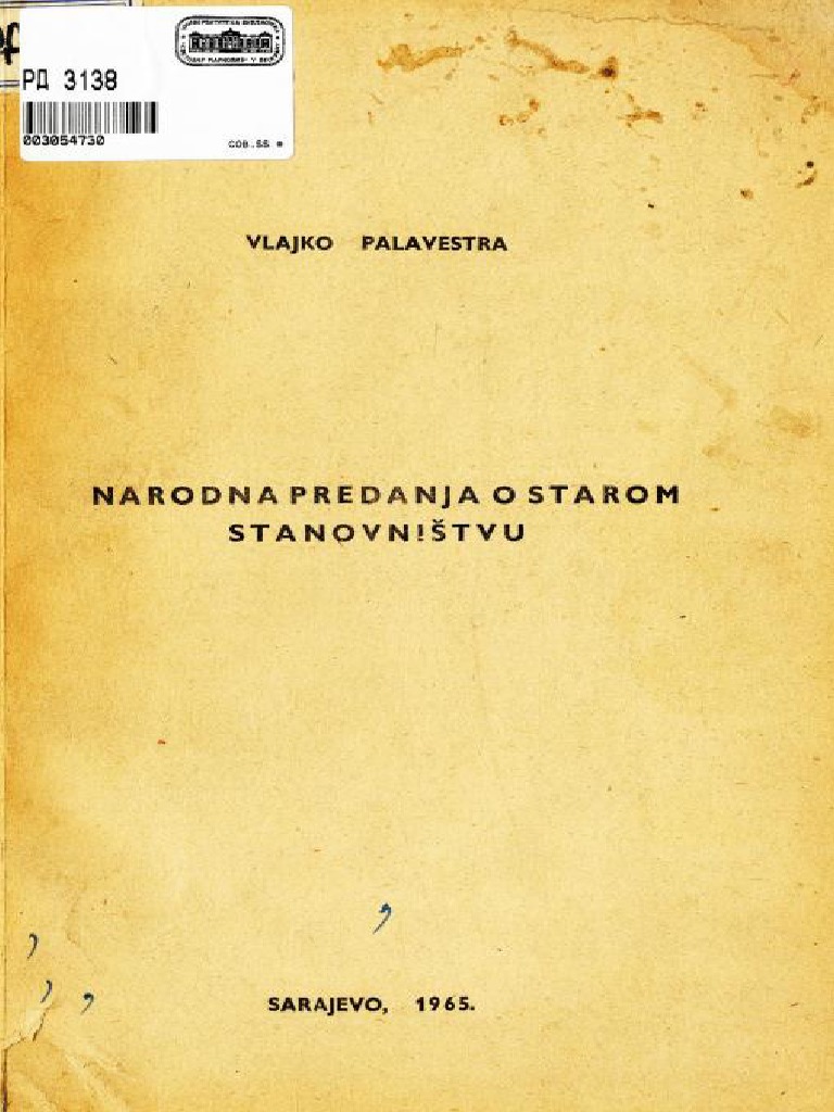 Vlajko Palavestra - Narodna Predanja o Starom Stanovnistvu U Dinarskim ...