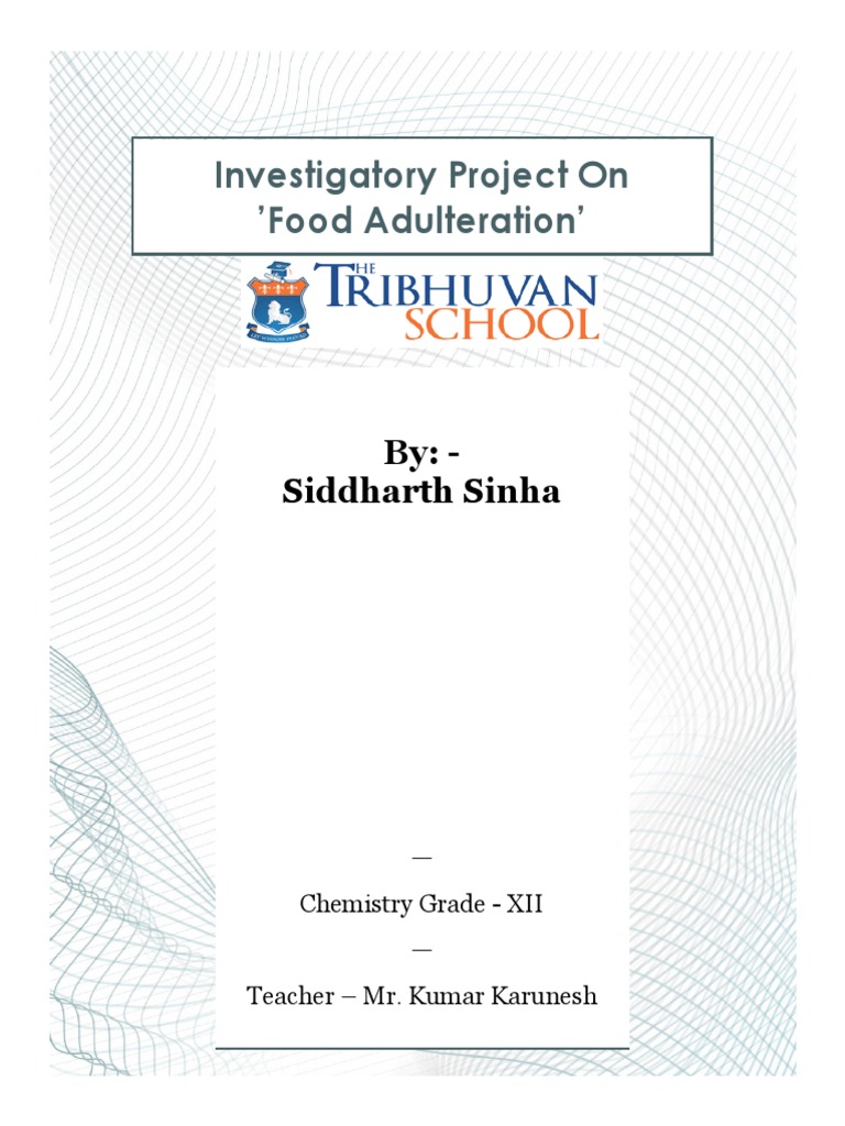 Investigatory Project On Food Adulteration - Class 12 Chemistry | PDF ...