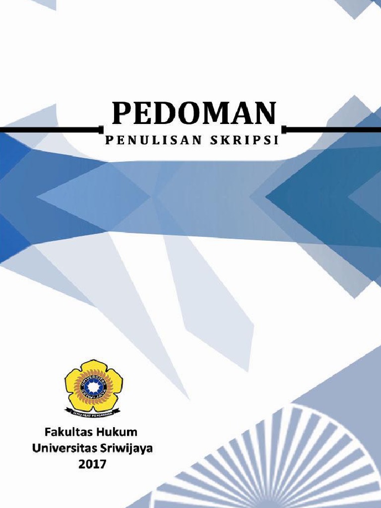 Buku Pedoman Penulisan Skripsi FH-UNSRI 2017 | PDF