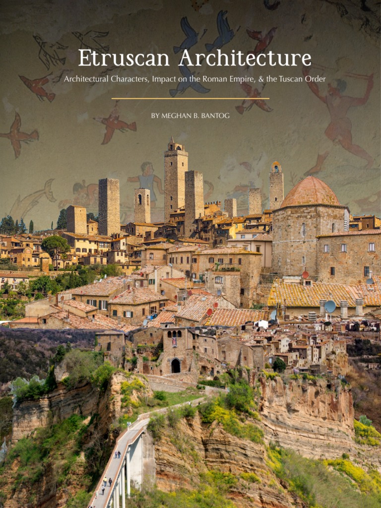 The Architectural Influence of the Etruscans: How Their Structures and ...