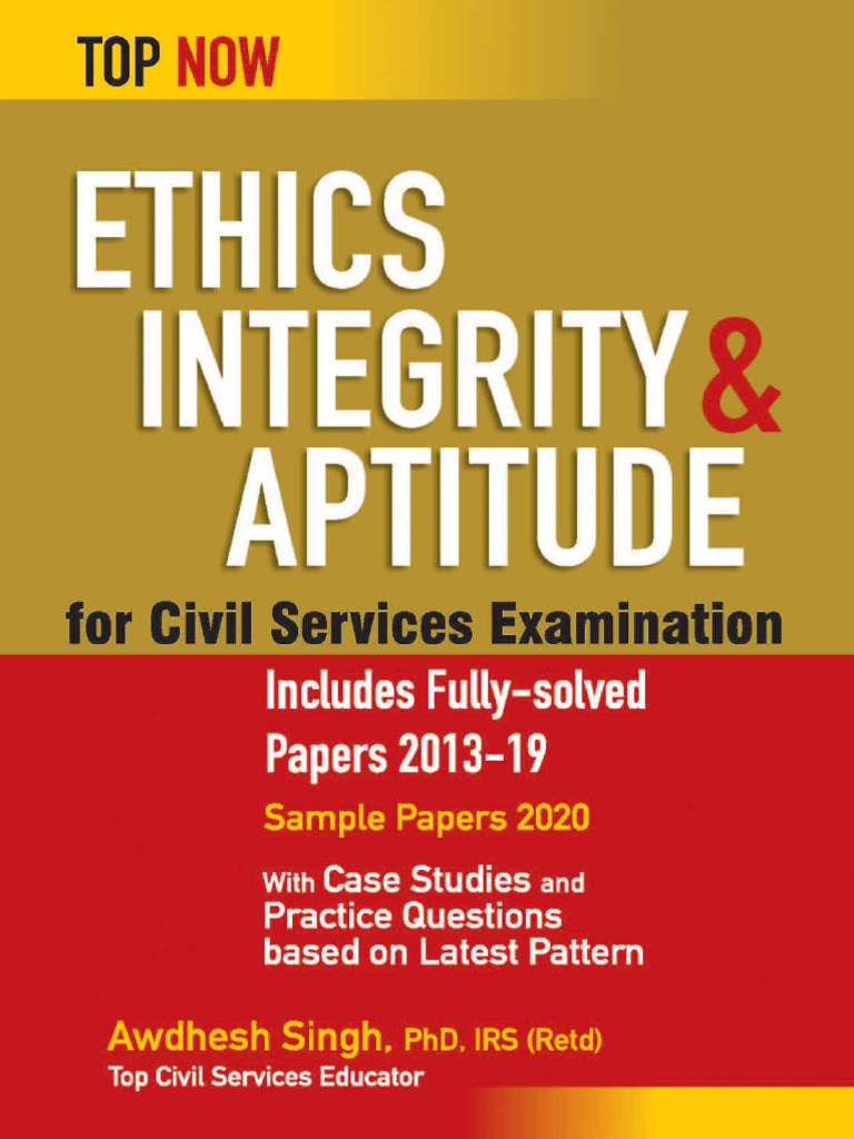 Ethics, Integrity & Aptitude Fo - DR Awdhesh Singh IRS (Retd) | PDF | Courage | Morality