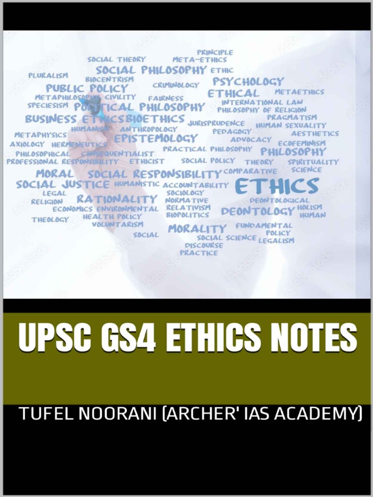 UPSC GS4 Ethics Notes - Tufel Noorani (Archer' IAS Acad | PDF ...
