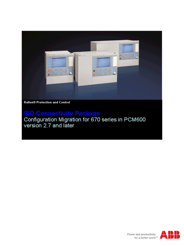1MRG021971 - Configuration Migration 670 Series in PCM600 Vers. 2.7 and ...