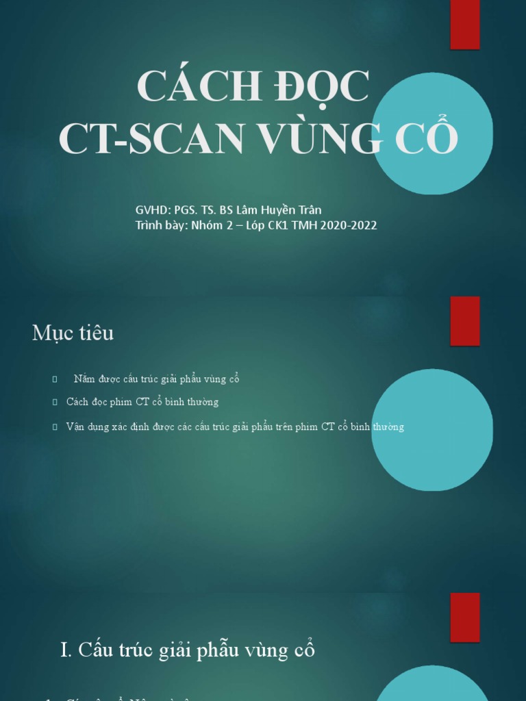 Cách Đọc Ct-Scan Vùng Cổ: GVHD: PGS. TS. BS Lâm Huyền Trân Trình bày ...
