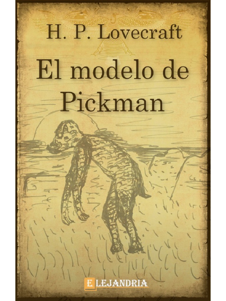 El Modelo de Pickman-H. P. Lovecraft | PDF | Francisco Goya | Fantasmas