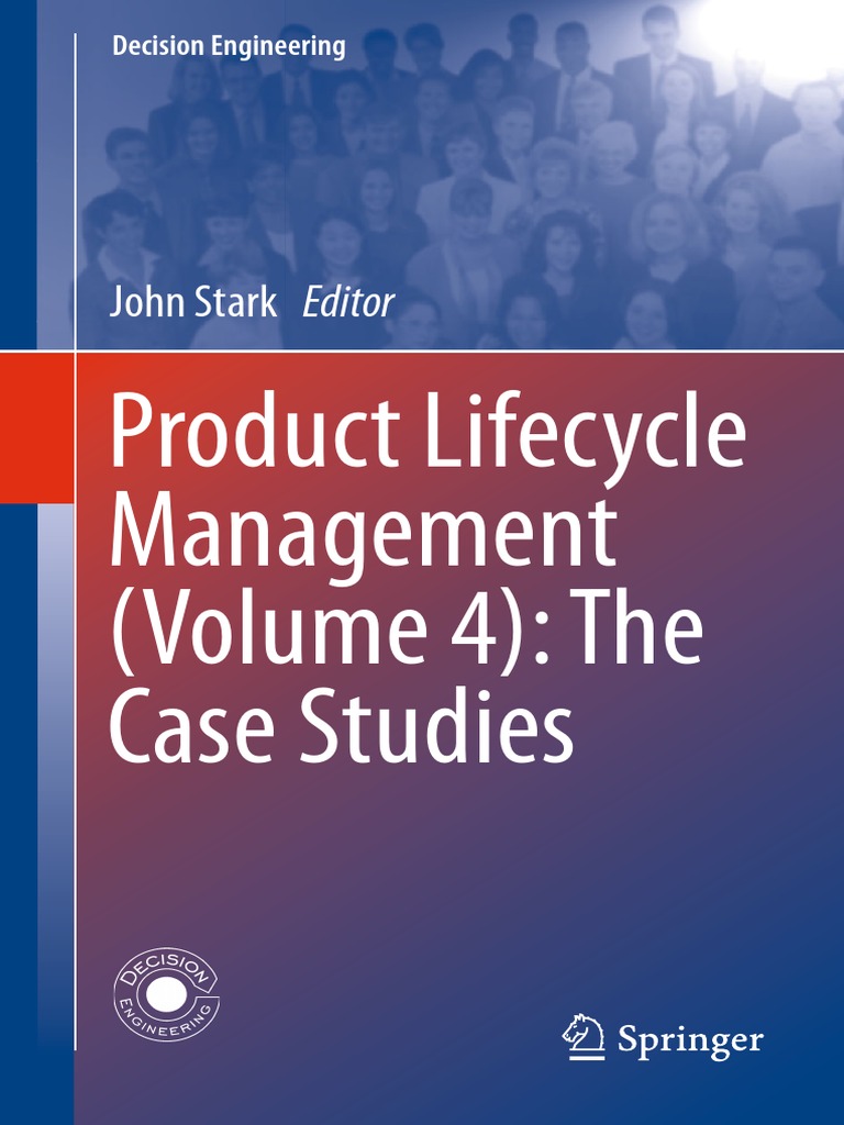 Product Lifecycle Management (Volume 4) The Case Studies (John Stark) | Download Free PDF ...