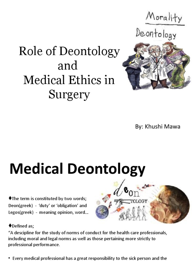 Role of Deontology | PDF | Surgery | Medicine