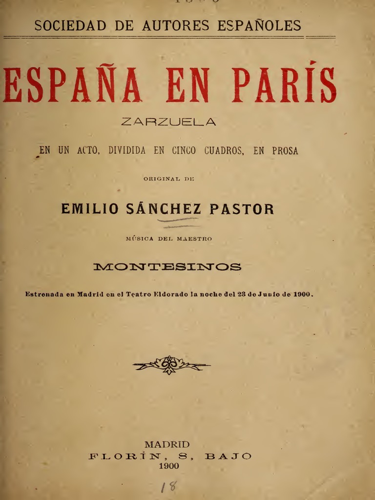Sanchez Pastor Emilio - España en Paris Zarzuela en Un Acto Dividida en Cinco Cuadros en Prosa ...