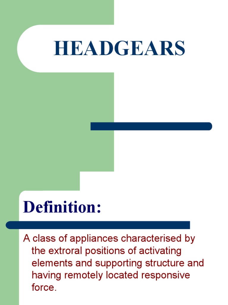 Head Gears | PDF | Dentistry Branches | Human Anatomy
