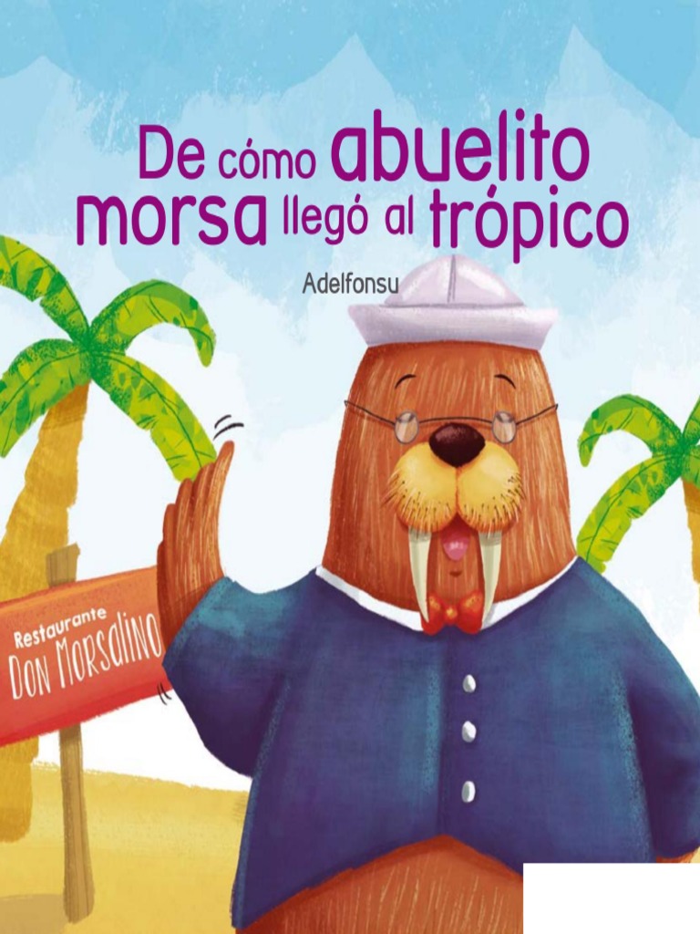 PL 4A de Cómo Abuelito Morsa Llegó Al Trópico | PDF