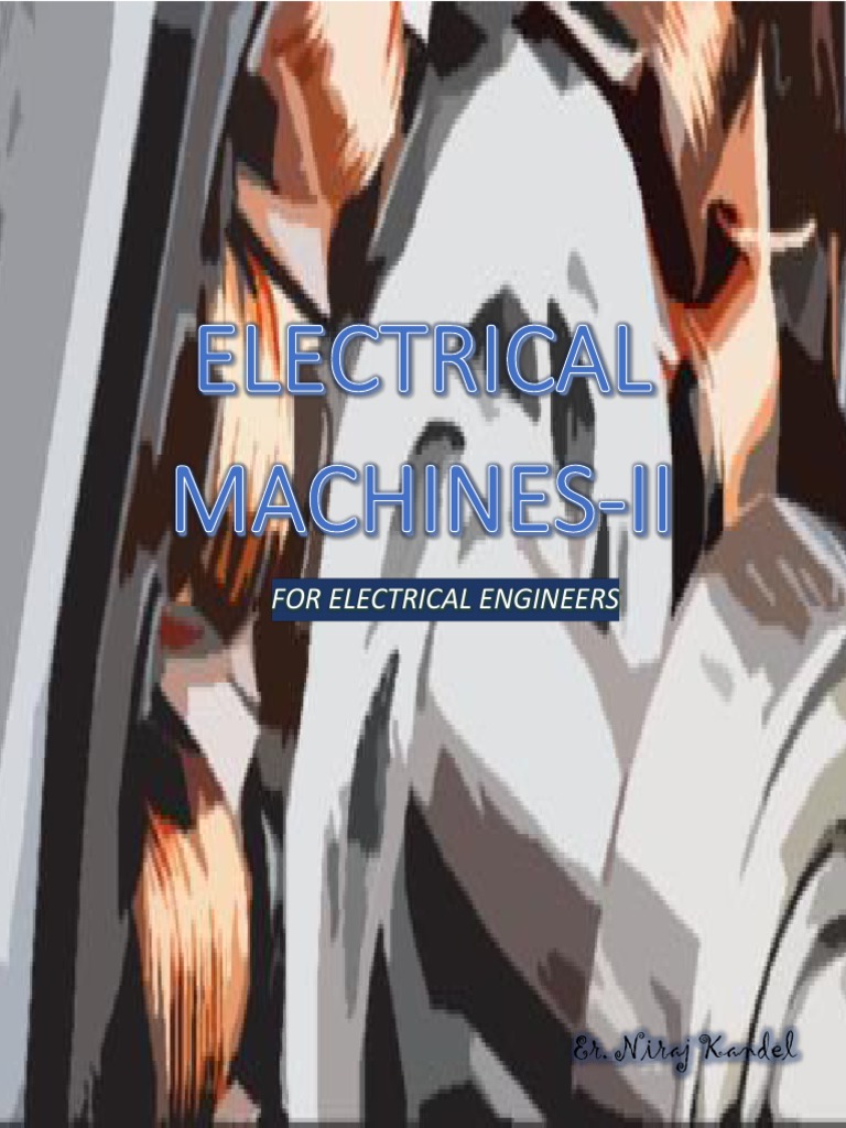 Electrical Machines - II - by Er - Nirajkandel | PDF | Electric Motor | Electromagnetic Induction