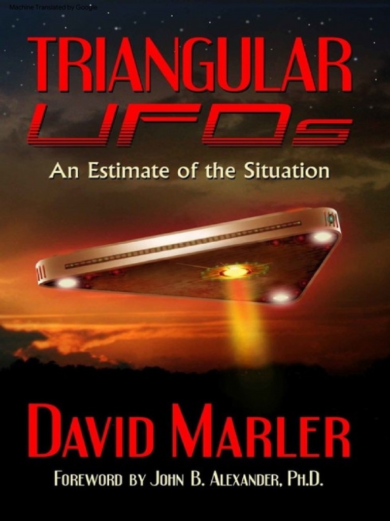 Triangular UFOs An Estimate of The Situation by David Marler, John B ...