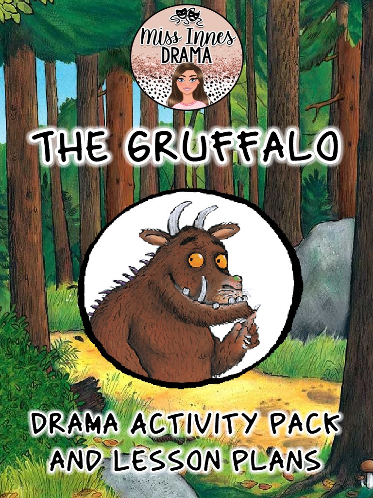 Gruffalo Drama Lesson Plan | PDF | Classroom