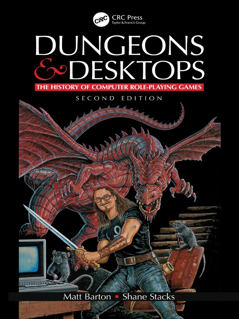 Vdoc Pub Dungeons And Desktops The History Of Computer Role Playing Games Pdf Role Playing 