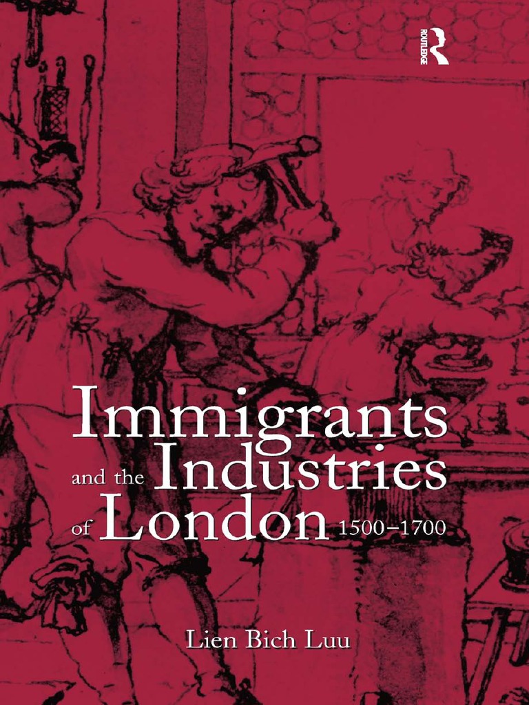 Immigrants and The Industries of London, 1500-1700 | PDF | Immigration ...