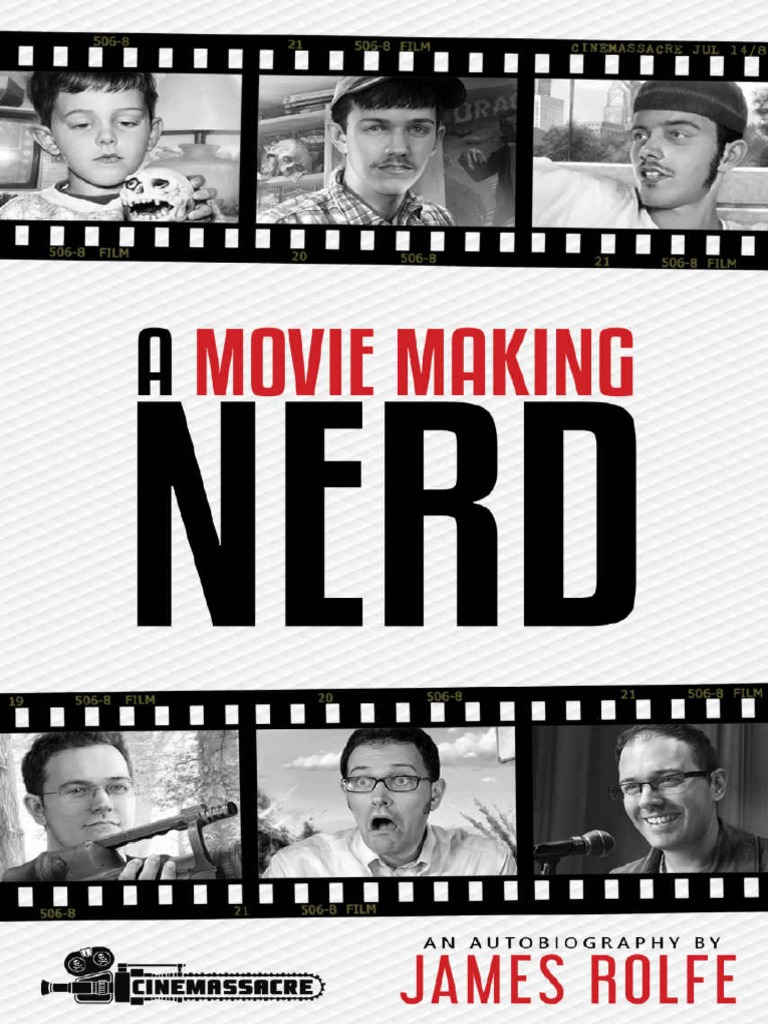 Movie Making Nerd, A - James Rolfe | PDF