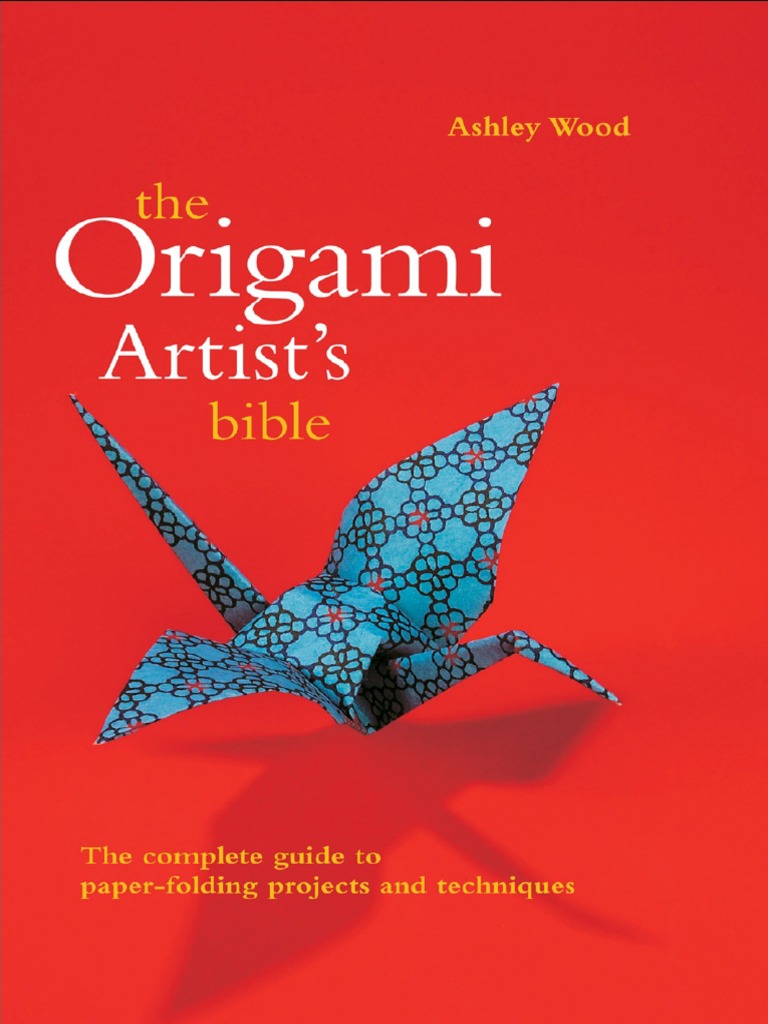 Origami Artist's Bible (PDFDrive) | PDF | Origami | Paper