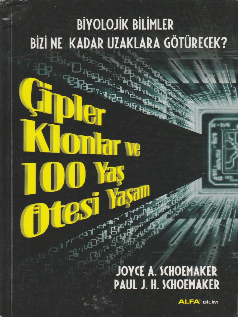 Joyce A. Schoemaker - Paul j. H. Schoemaker - Çipler, Klonlar ve 100 ...