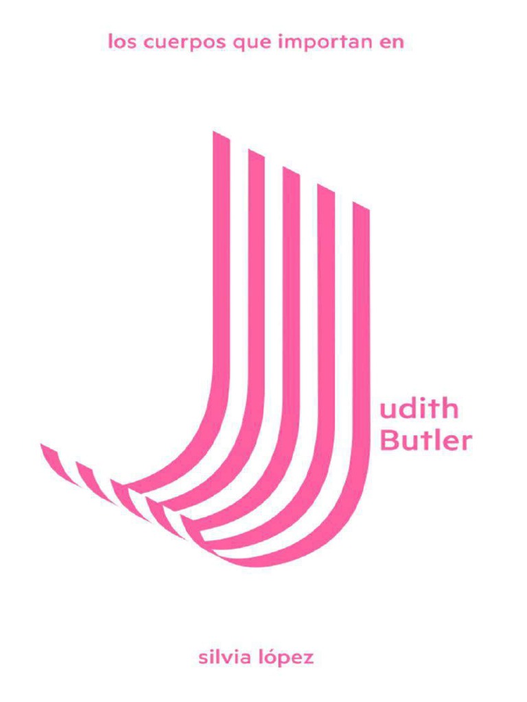 Silvia López - Los Cuerpos Que Importan en Judith Butler (LAS ...