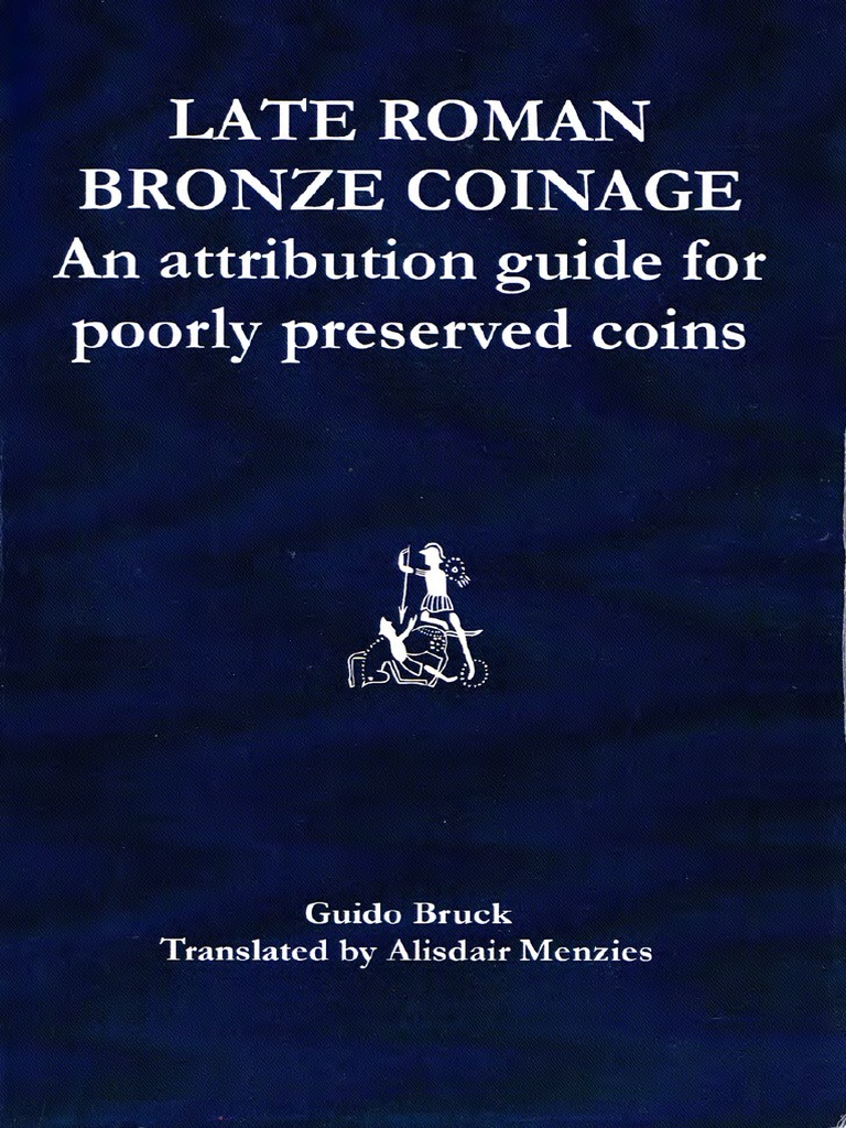 Late Roman Coinage Guide For Poorly Preserved Coins | PDF