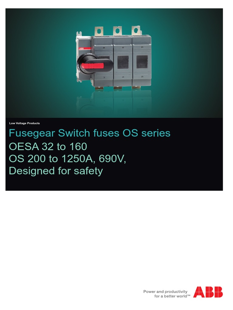 Fusegear Switch Fuses OS Series: OS 200 To 1250A, 690V, Designed For Safety OESA 32 To 160 | PDF ...