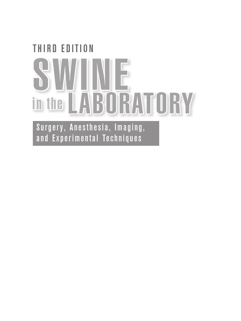 Swine in The Laboratory Surgery, Anesthesia, Imaging, and Experimental ...