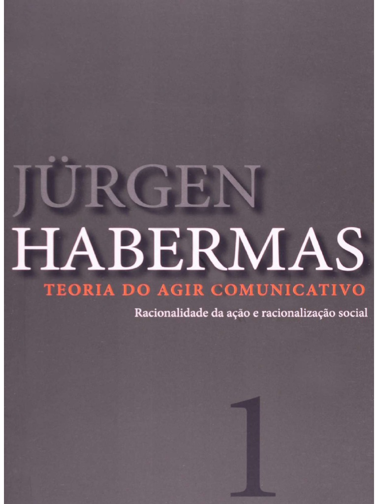 Jürgen Habermans - Teoria Do Agir Comunicativo | PDF