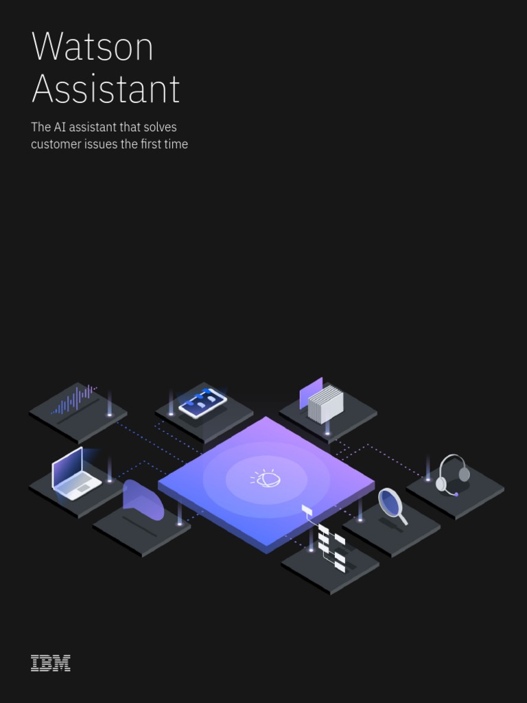 Watson Assistant | PDF | Watson (Computer) | Artificial Intelligence Watson Assistant | PDF | Watson (Computer) | Artificial Intelligence