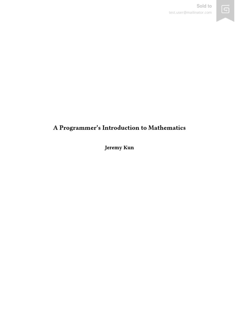 (A Programmer's Introduction To Mathematics) Jeremy Kun - A Programmer's Introduction To ...