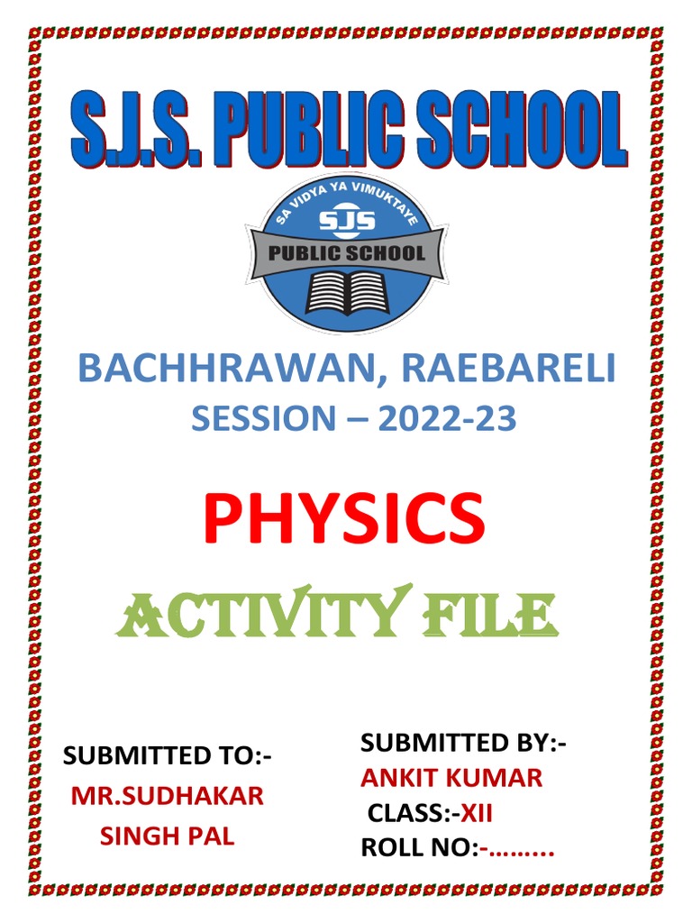 PHYSICS Activity FILE ANKIT MAHARAJ SRI SRI 108 - 064717 | PDF