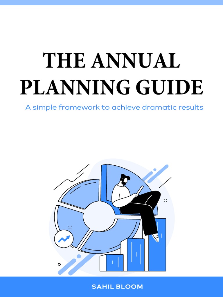 The Annual Planning Guide - Sahil Bloom | PDF | Habits | Goal Setting