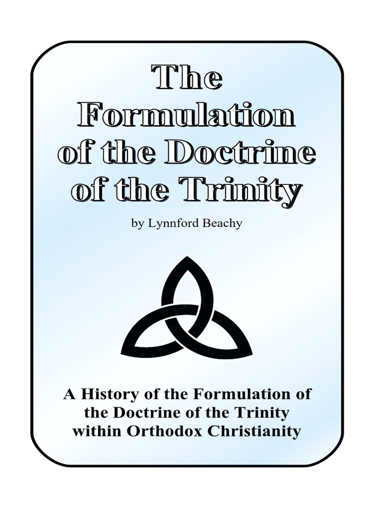 The Formulation of The Doctrine of The Trinity | PDF | God The Father ...