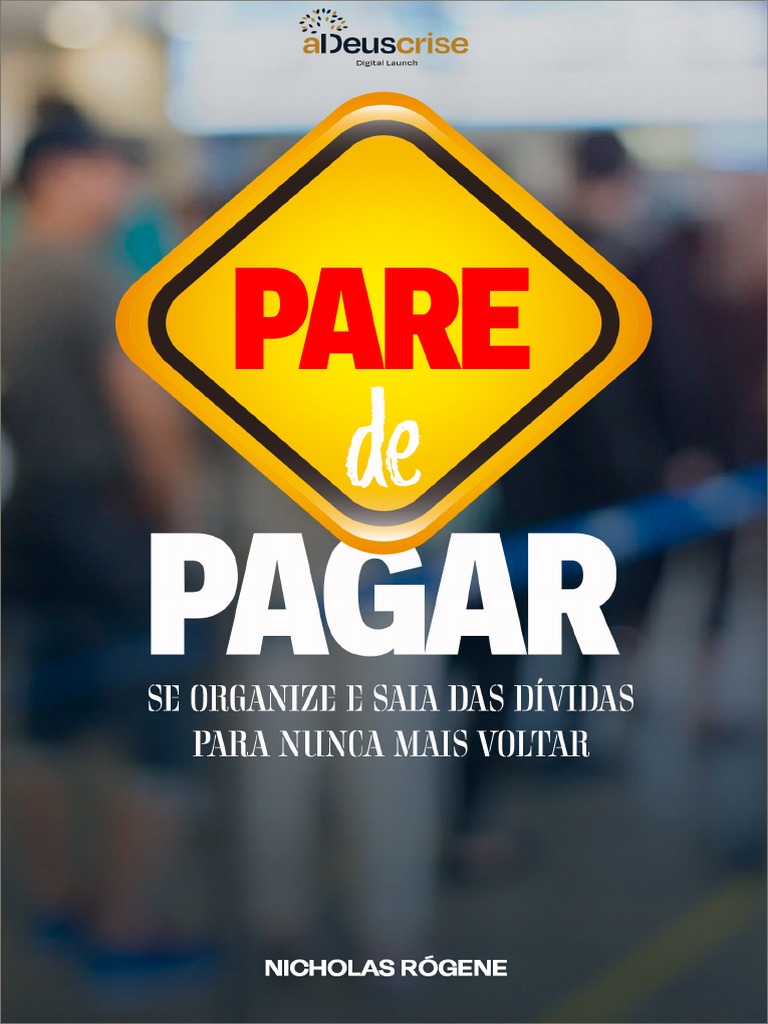 E-Book - Pare de Pagar | Download grátis PDF | Dinheiro | Orçamento
