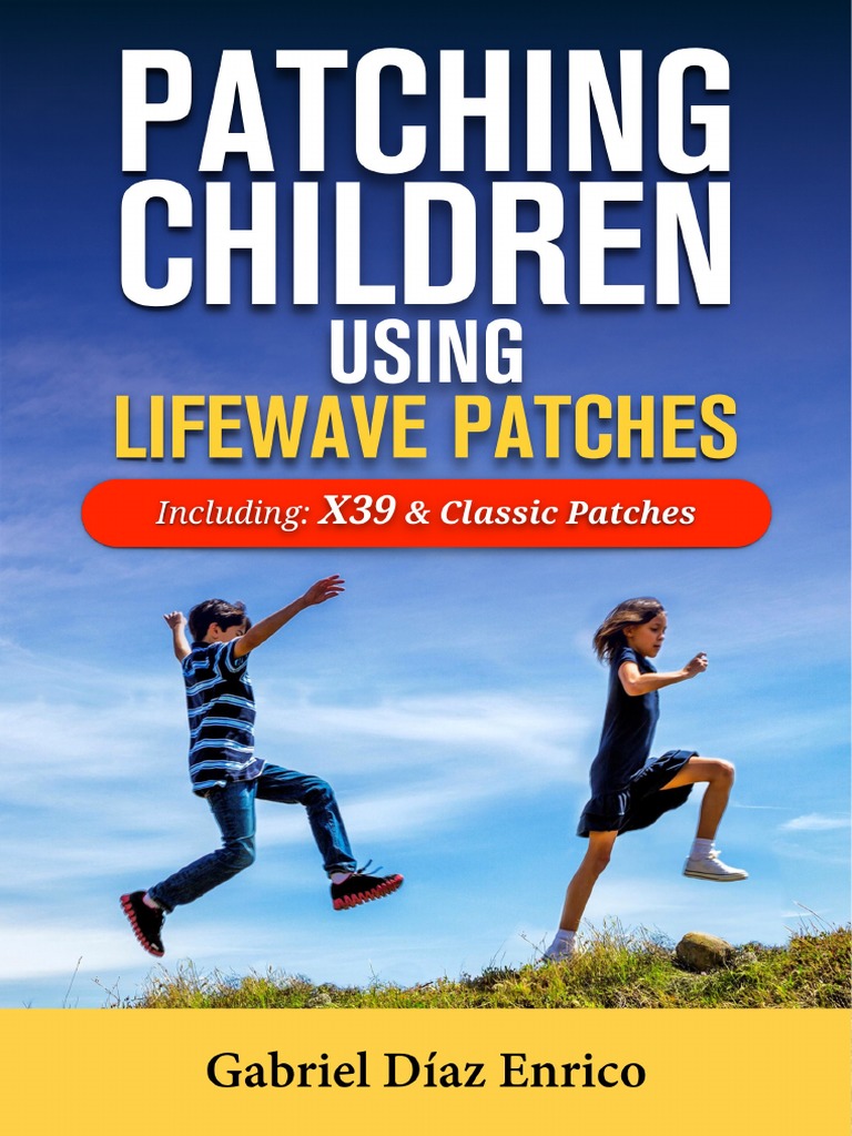 X PATCHING-CHILDREN-Using-Lifewave-Patches-v1 | PDF