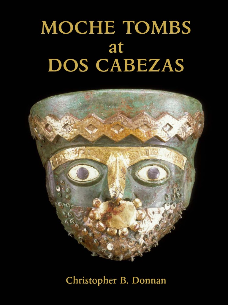 Moche Tombs Excavation at Dos Cabezas | PDF | Burial | Agriculture