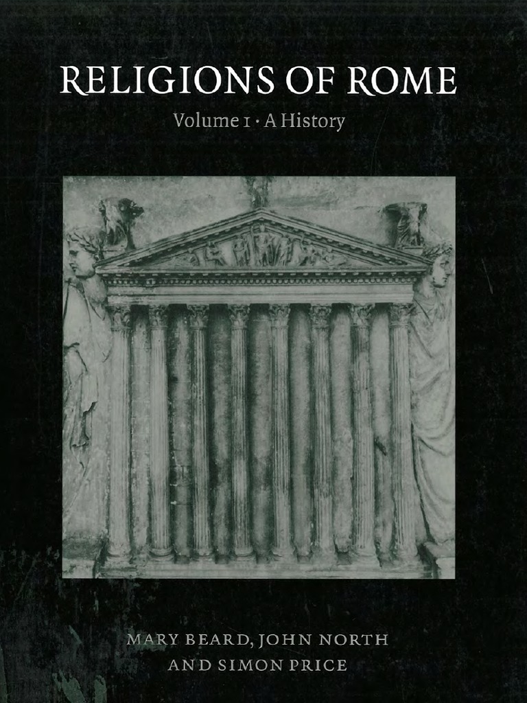 RELIGIONS of ROME, Vol. 1. A History. Mary Beard Et Al. (Eds ...