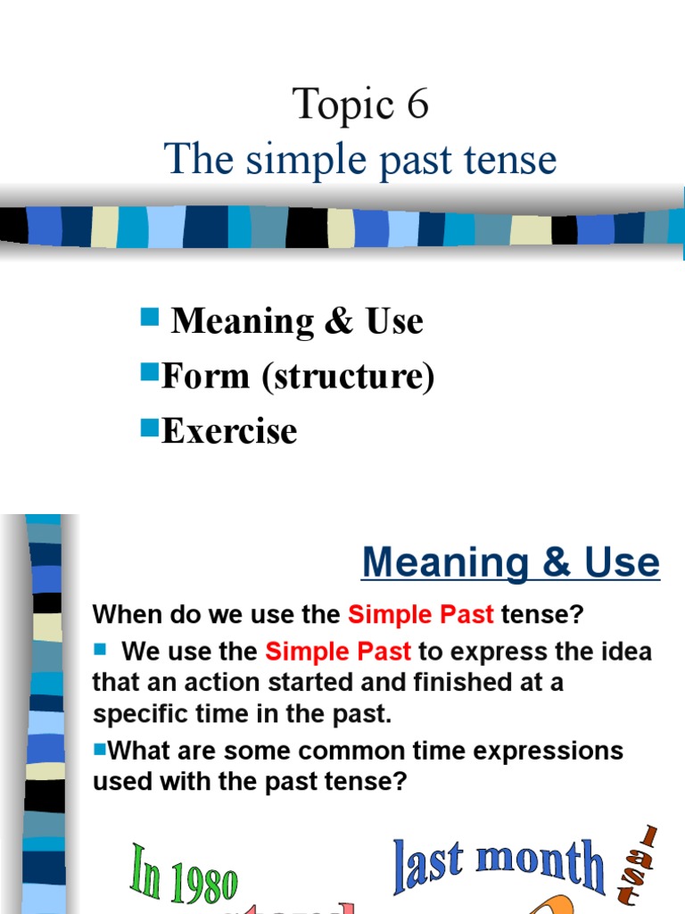 Simple+Past Topic 6 | PDF | Verb | Grammatical Tense