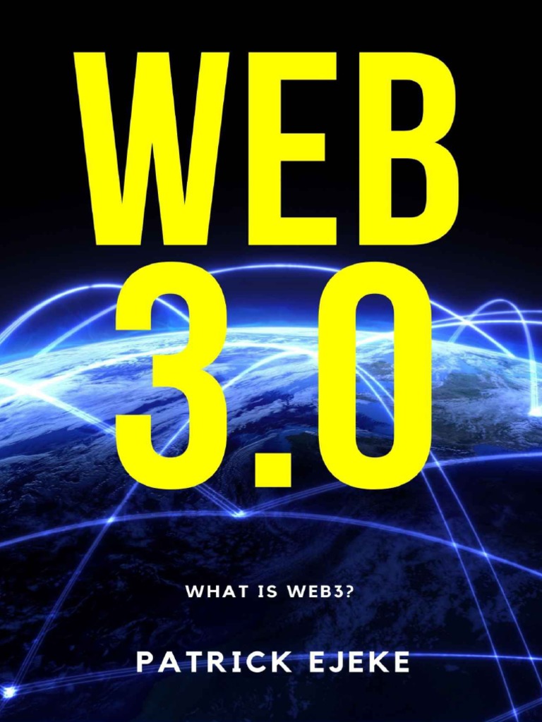 WEB3 What Is Web3 Potential of Web 3.0 (Token Economy, Smart Contracts, DApps, NFTS, Blockchains ...
