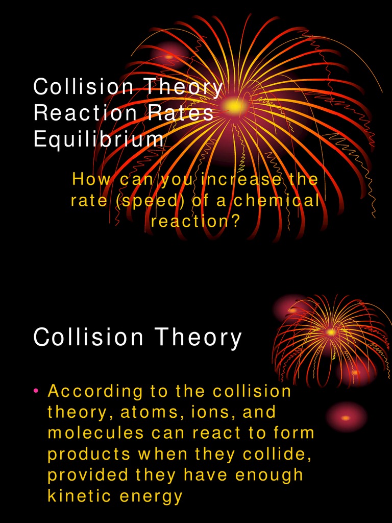 Collision Theory and Reaction Rates | Chemical Reactions | Chemical ...