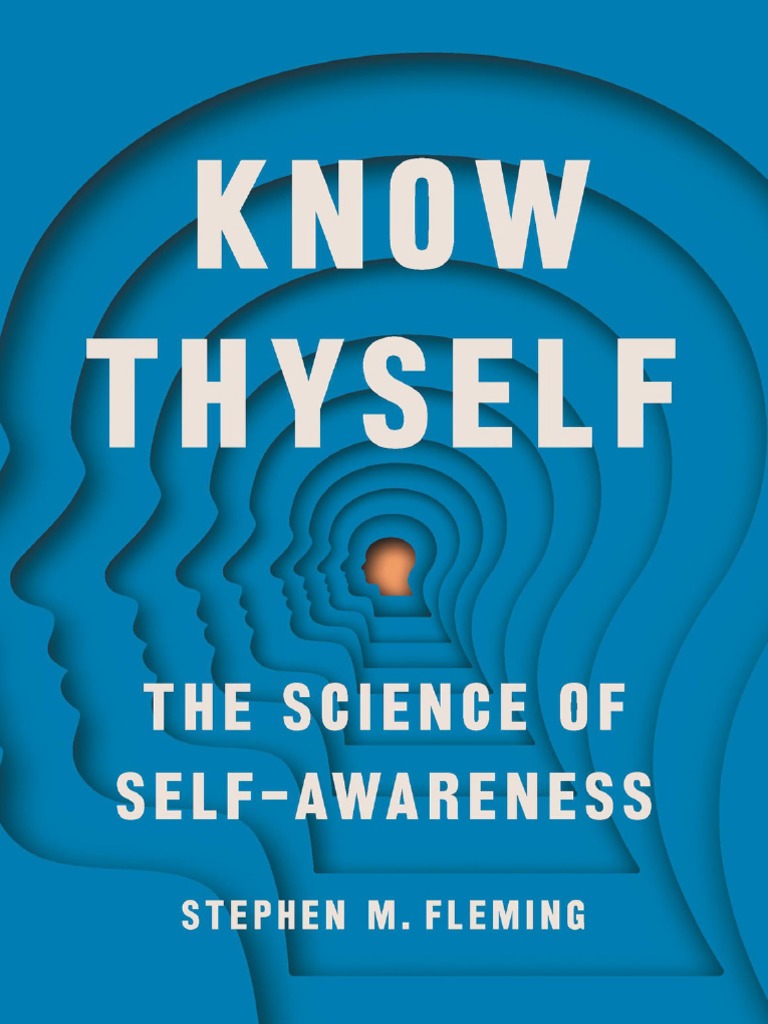Know Thyself The Science of Self-Awareness (Stephen M. Fleming) | Download Free PDF | Visual ...