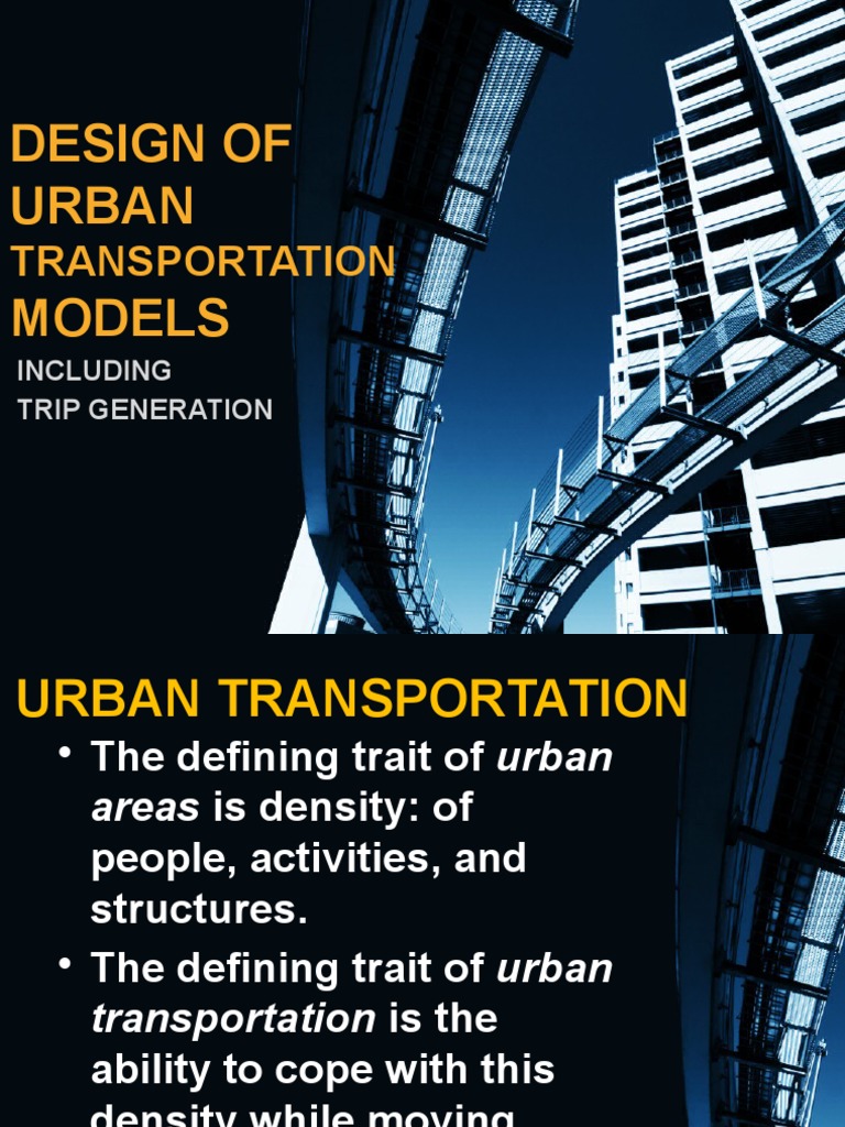 Design of an Urban Transportation Model Including Effective Trip ...